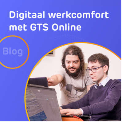 Digitaal werkcomfort met GTS Online - GTS Online
